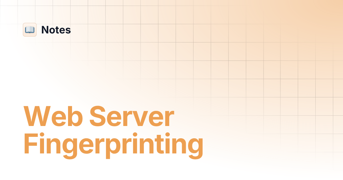 Web Server Fingerprinting | Notes
