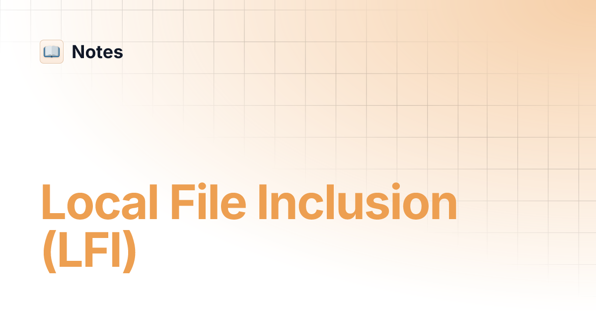 Local File Inclusion (LFI) | Notes