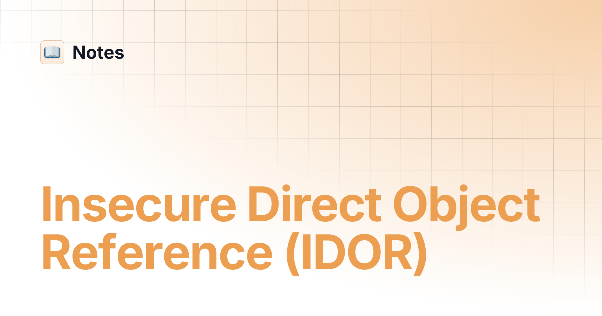 Insecure Direct Object Reference (IDOR) | Notes